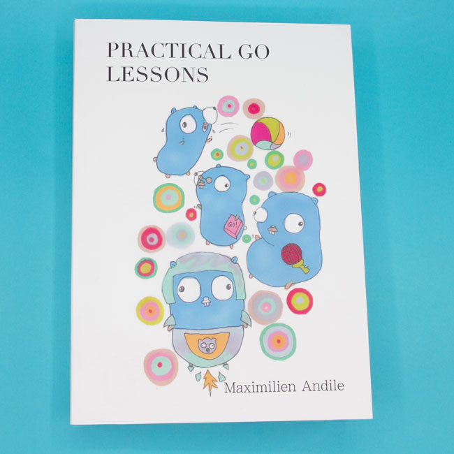 Practical Go Lessons